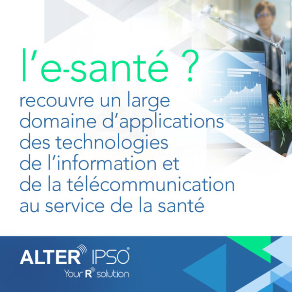 Qu'est-ce que l'e-santé ? - Alter Ipso